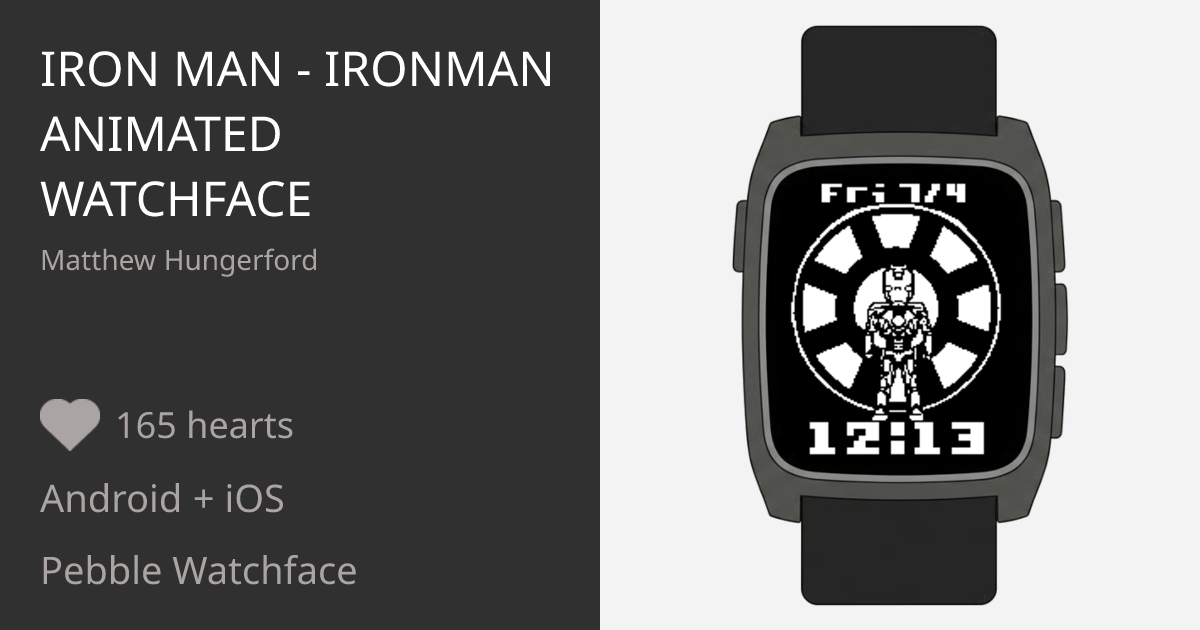 Iron Man - ironman animated watchface - Pebble Appstore